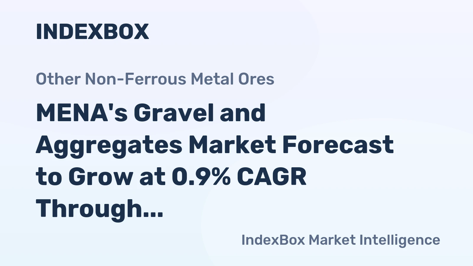 MENA's Gravel and Aggregates Market Forecast to Grow at 0.9% CAGR Through 2035