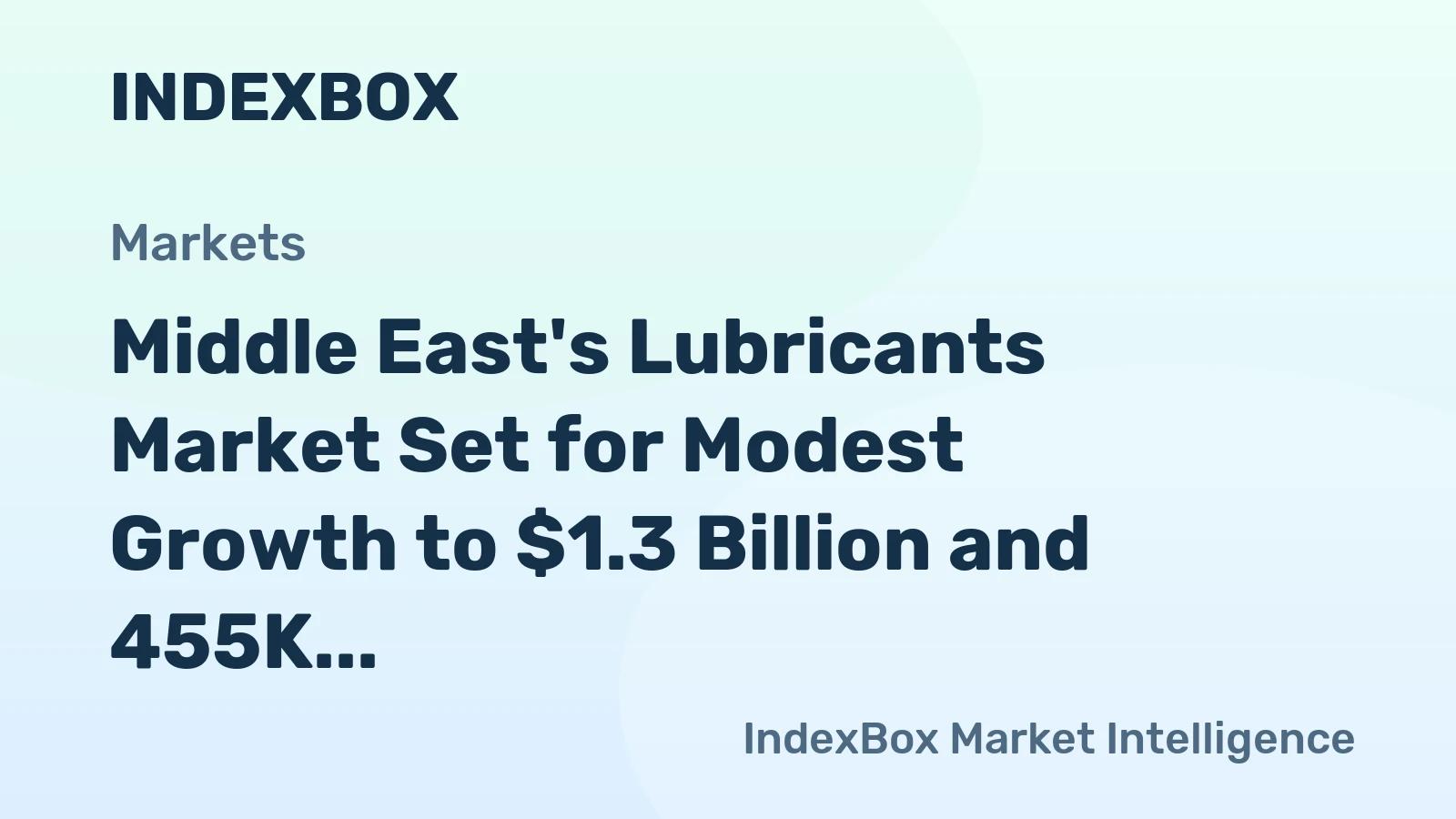 Middle East's Lubricants Market Set for Modest Growth to $1.3 Billion and 455K Tons by 2035