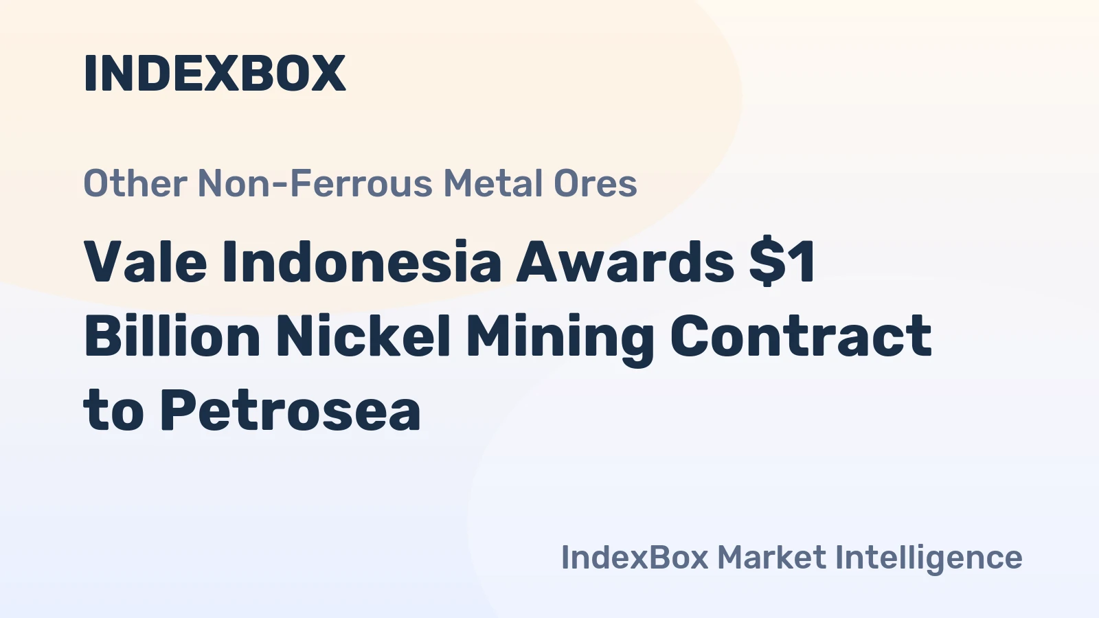 Vale Indonesia Awards $1 Billion Nickel Mining Contract to Petrosea