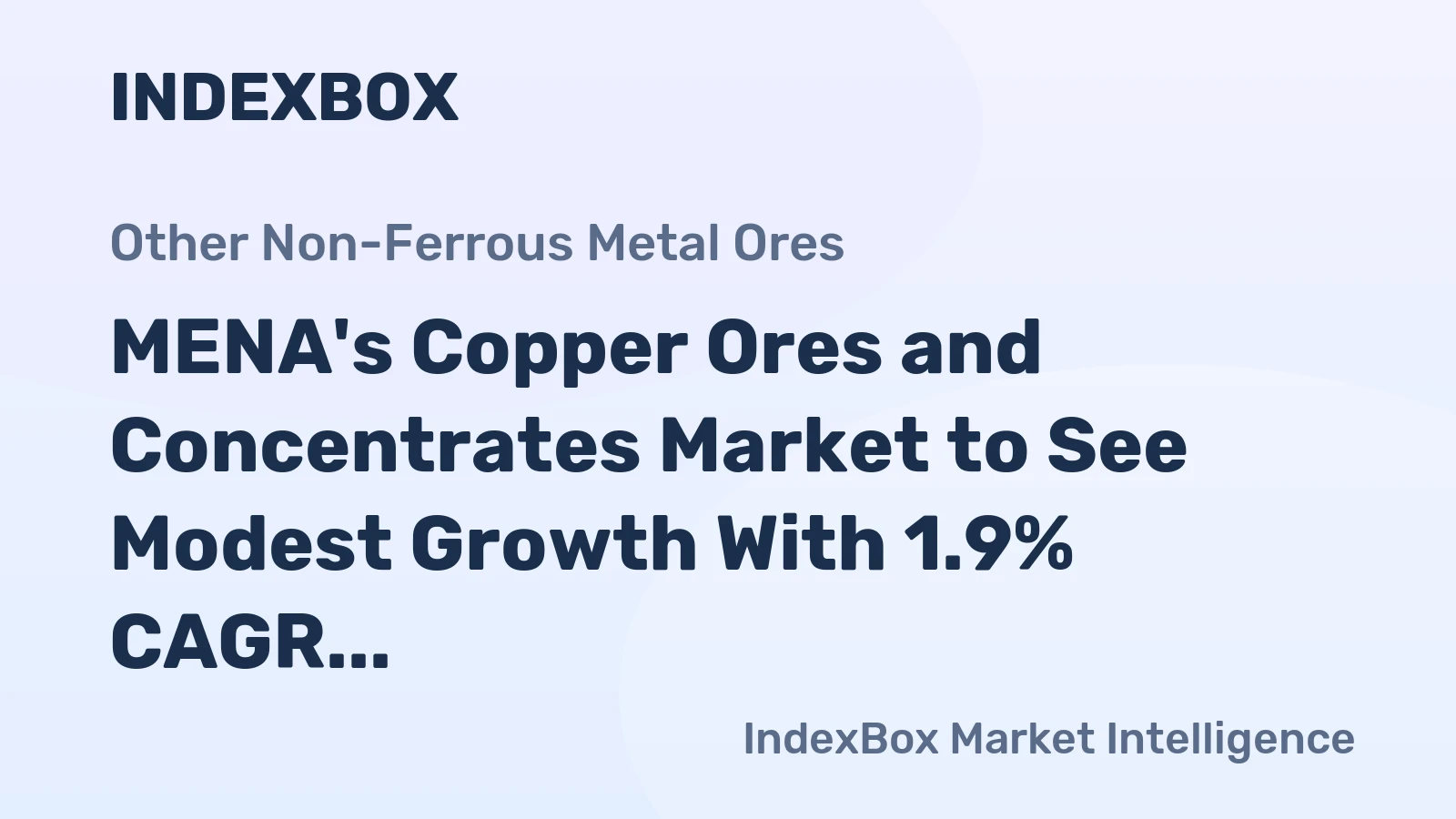 MENA's Copper Ores and Concentrates Market to See Modest Growth With 1.9% CAGR in Value Through 2035