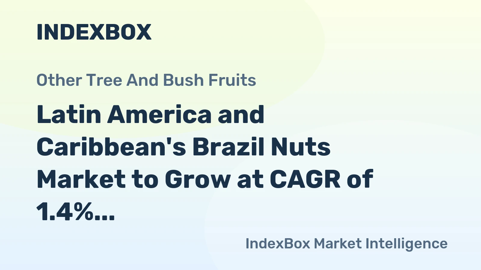 Latin America and Caribbean's Brazil Nuts Market to Grow at CAGR of 1.4% through 2035