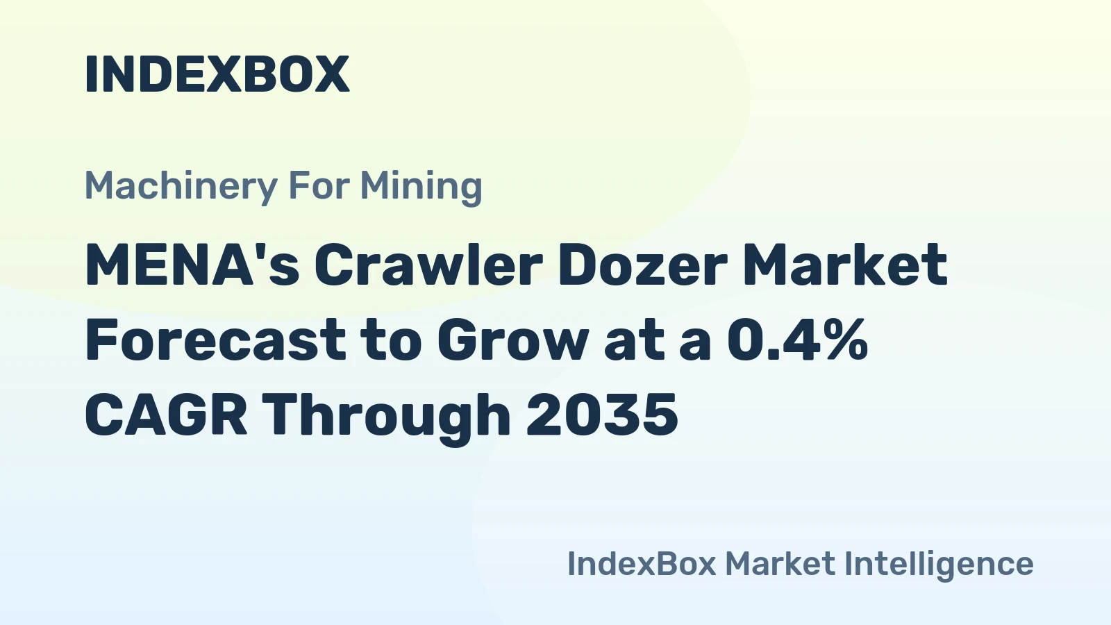 MENA's Crawler Dozer Market Forecast to Grow at a 0.4% CAGR Through 2035