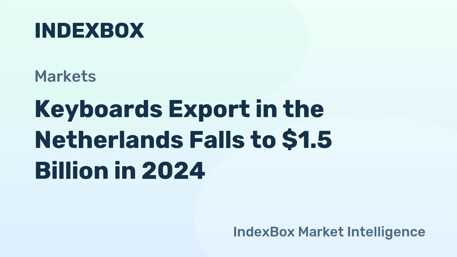 Keyboards Export in the Netherlands Falls to $1.5 Billion in 2024