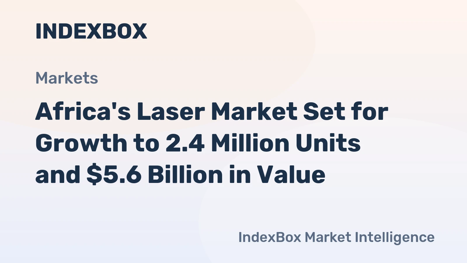 Africa's Laser Market Set for Growth to 2.4 Million Units and $5.6 Billion in Value