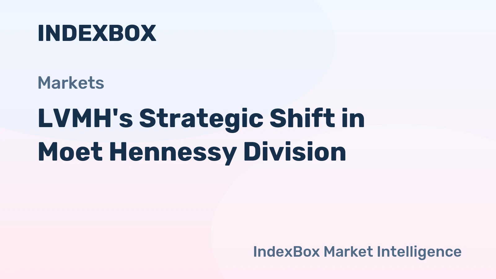 LVMH's Strategic Shift in Moet Hennessy Division