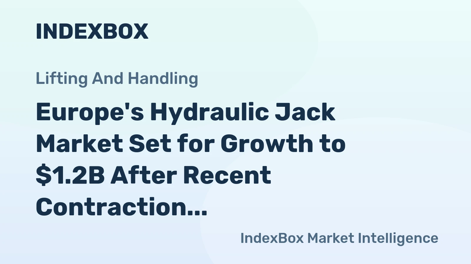 Europe's Hydraulic Jack Market Set for Growth to $1.2B After Recent Contraction