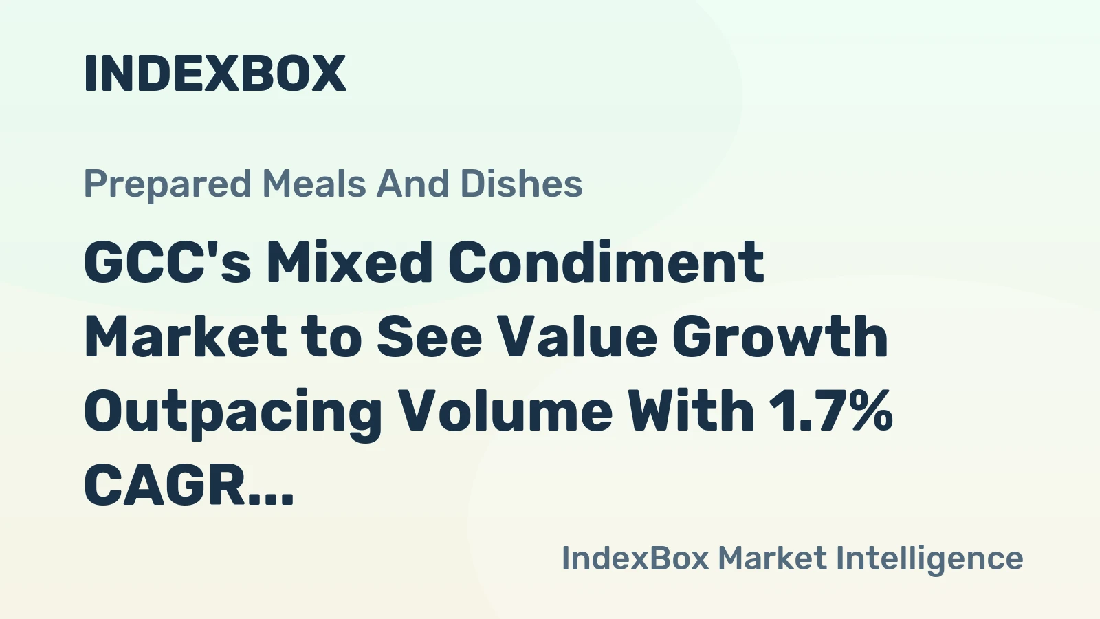 GCC's Mixed Condiment Market to See Value Growth Outpacing Volume With 1.7% CAGR