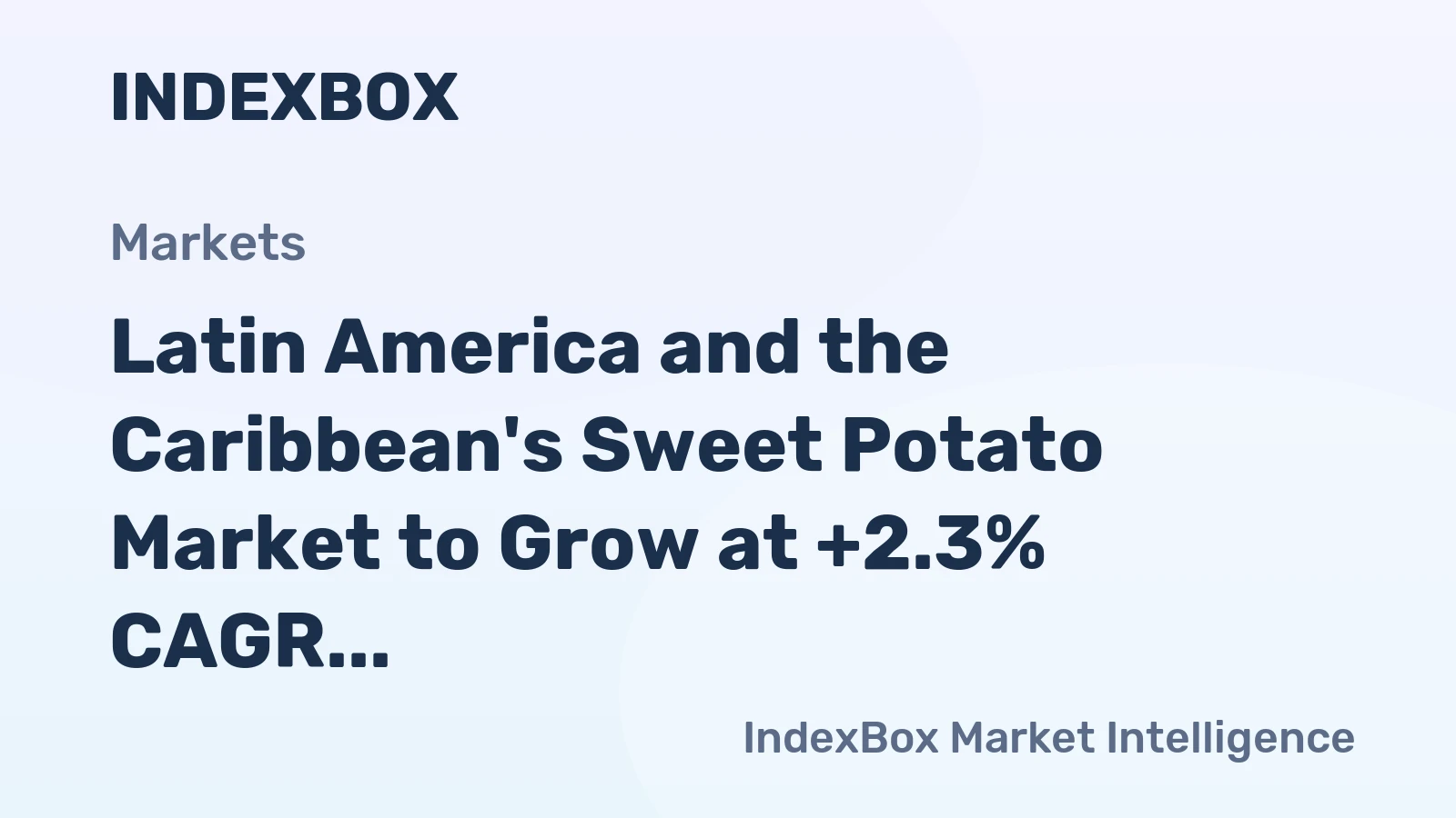 Latin America and the Caribbean's Sweet Potato Market to Grow at +2.3% CAGR by 2035