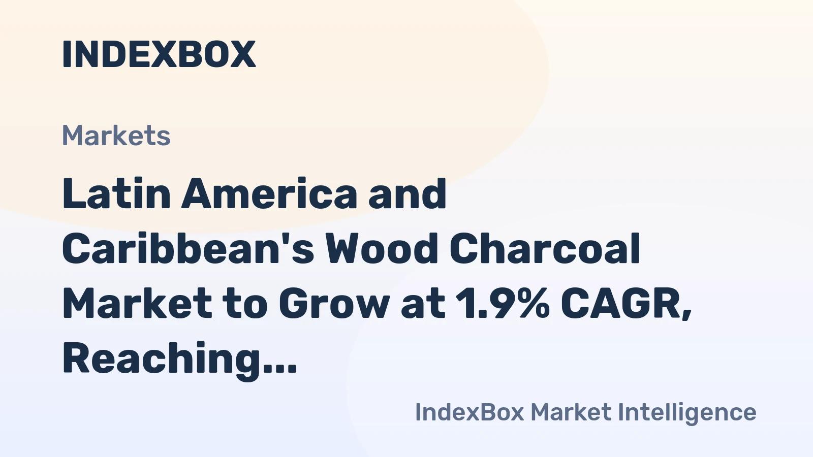 Latin America and Caribbean's Wood Charcoal Market to Grow at 1.9% CAGR, Reaching $6B by 2035