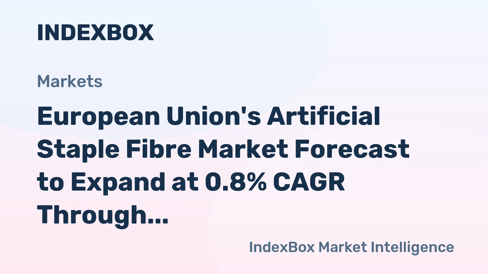 European Union's Artificial Staple Fibre Market Forecast to Expand at 0.8% CAGR Through 2035