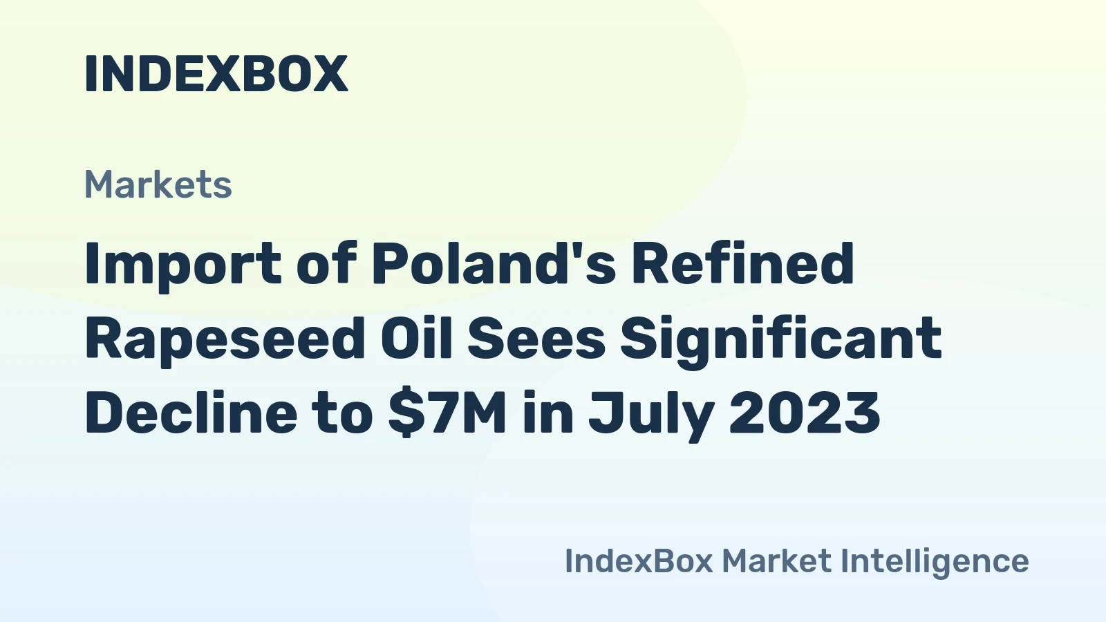 Import of Poland's Refined Rapeseed Oil Sees Significant Decline to $7M in July 2023