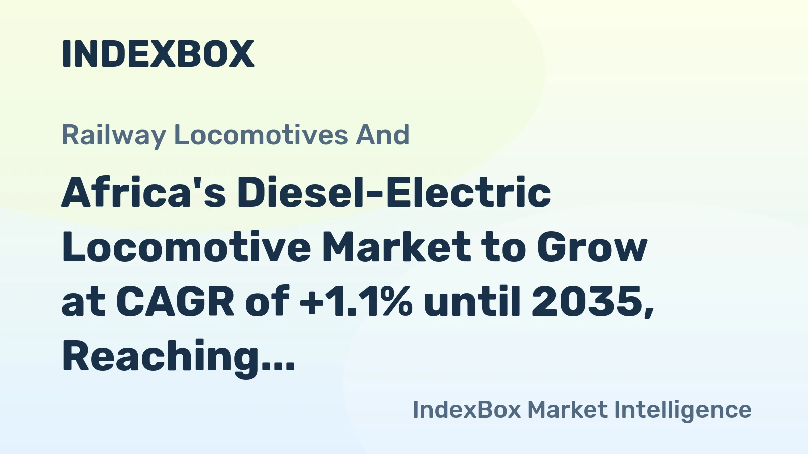 Africa's Diesel-Electric Locomotive Market to Grow at CAGR of +1.1% until 2035, Reaching $893M