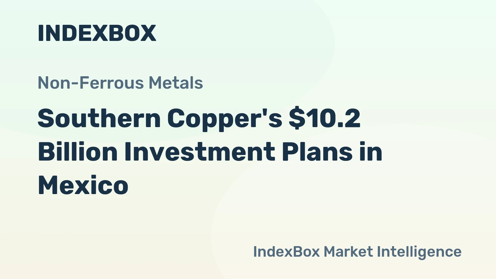 Southern Copper's $10.2 Billion Investment Plans in Mexico