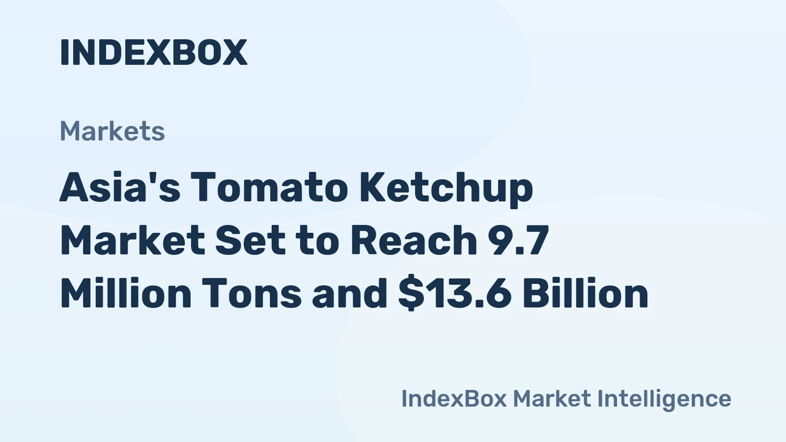 Asia's Tomato Ketchup Market Set to Reach 9.7 Million Tons and $13.6 Billion