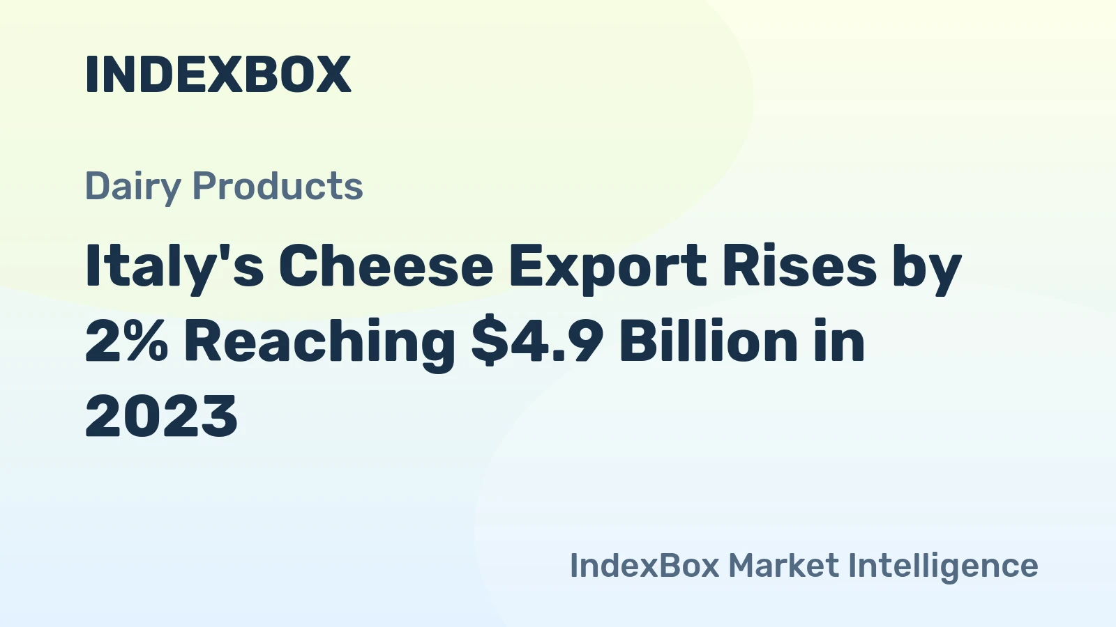 Italy's Cheese Export Rises by 2% Reaching $4.9 Billion in 2023