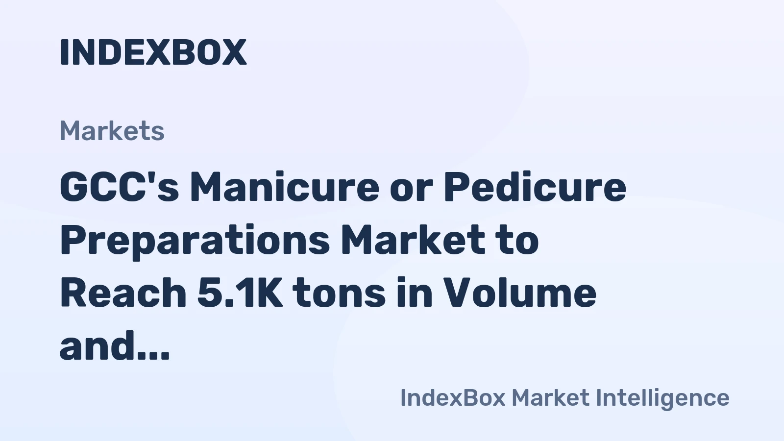 GCC's Manicure or Pedicure Preparations Market to Reach 5.1K tons in Volume and $78M in Value by 2035