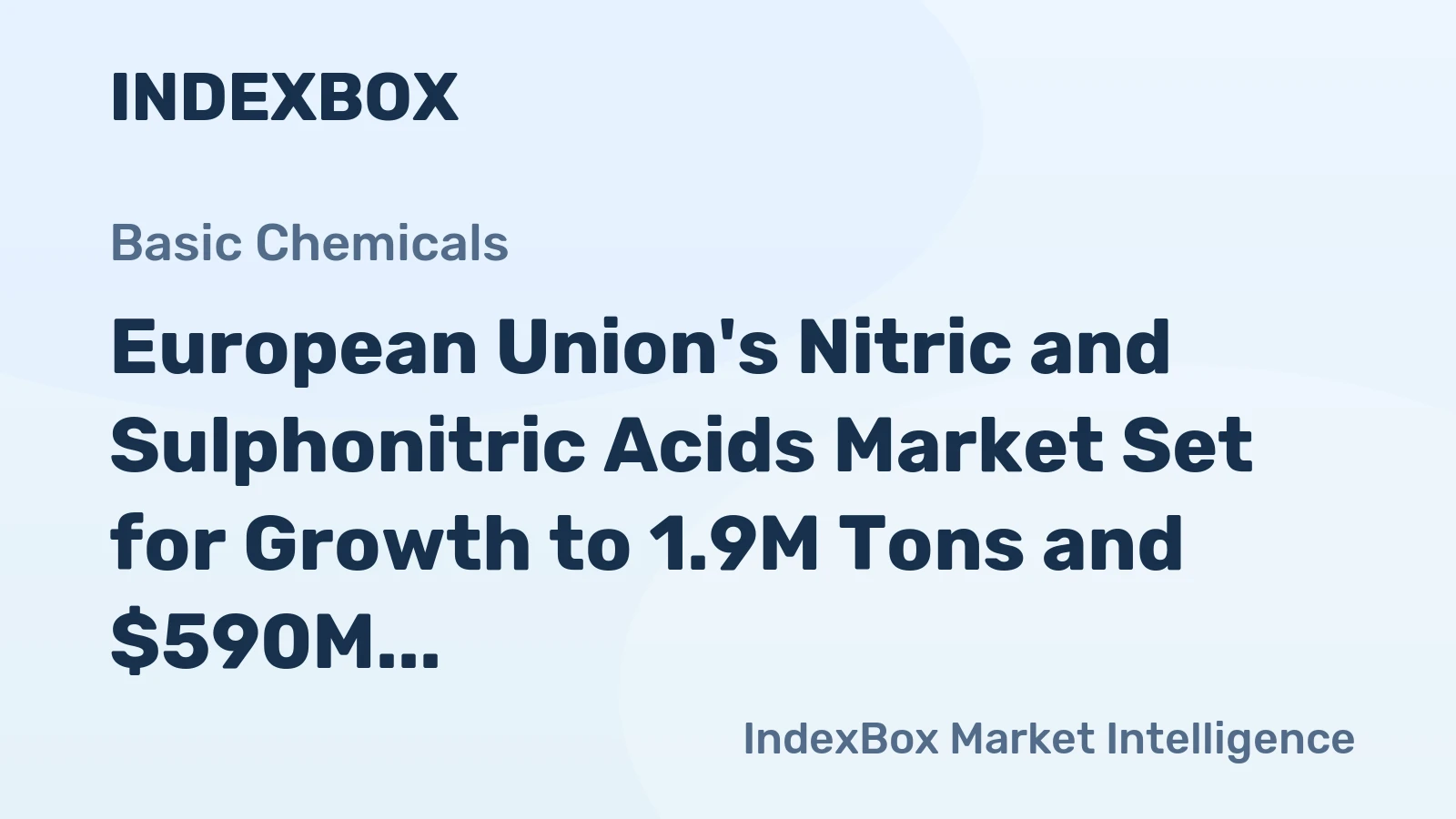 European Union's Nitric and Sulphonitric Acids Market Set for Growth to 1.9M Tons and $590M