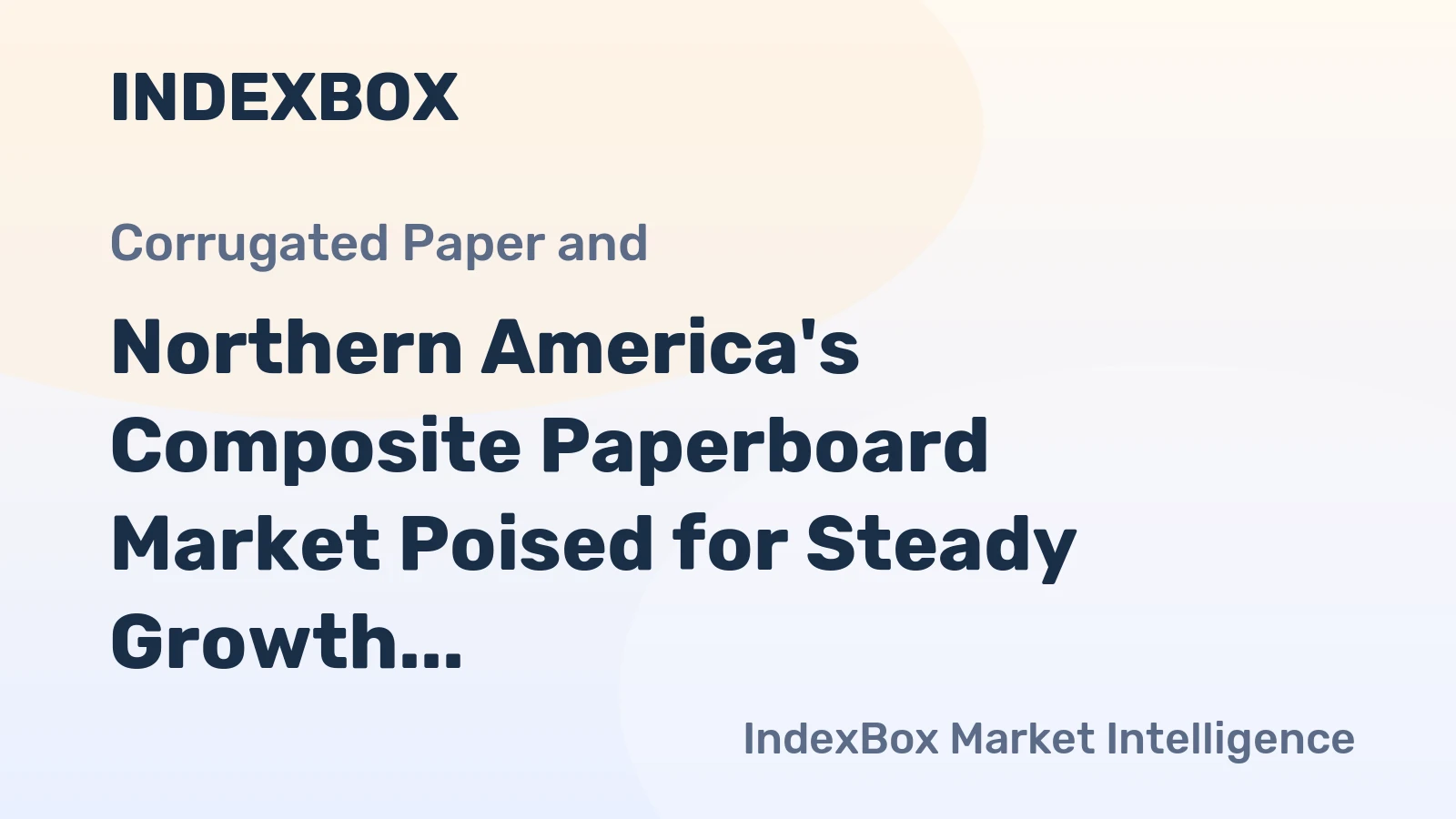 Northern America's Composite Paperboard Market Poised for Steady Growth With 3.4% CAGR in Value