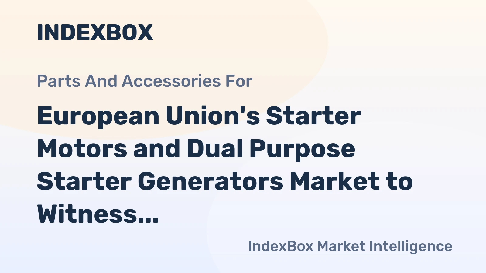 European Union's Starter Motors and Dual Purpose Starter Generators Market to Witness Decelerated Growth with Expected CAGR of +1.6% by 2035
