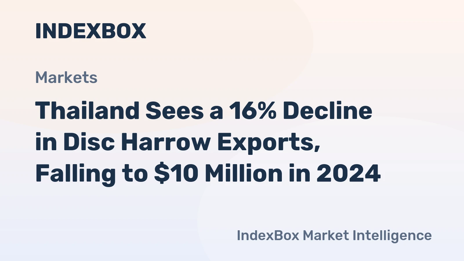 Thailand Sees a 16% Decline in Disc Harrow Exports, Falling to $10 Million in 2024