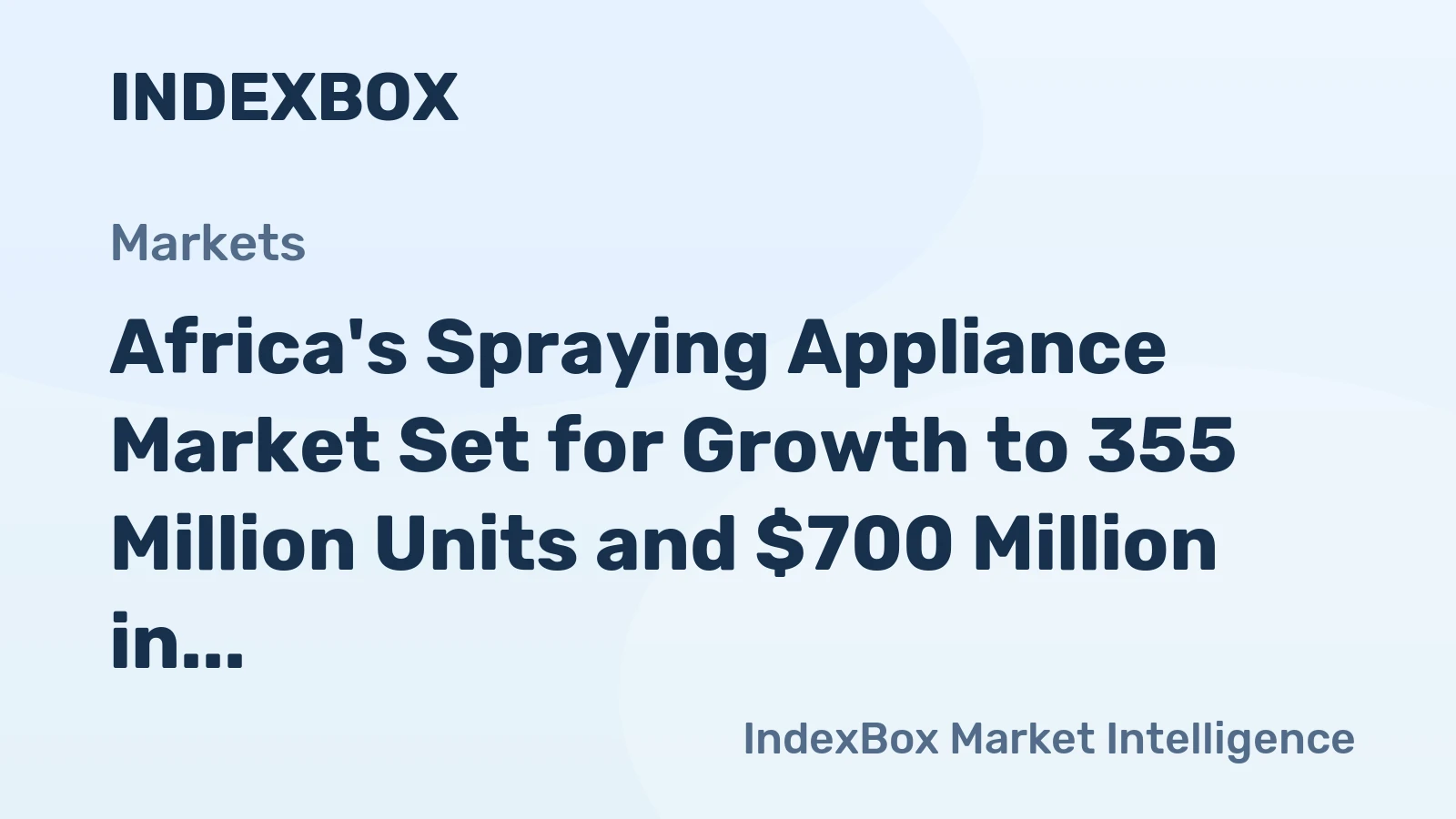 Africa's Spraying Appliance Market Set for Growth to 355 Million Units and $700 Million in Value