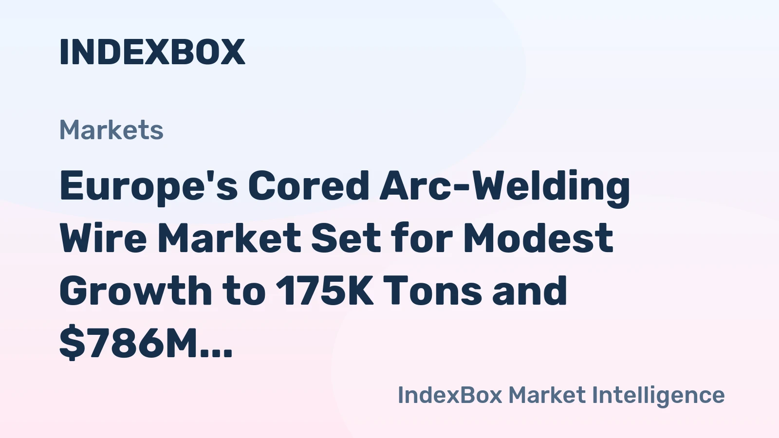 Europe's Cored Arc-Welding Wire Market Set for Modest Growth to 175K Tons and $786M by 2035
