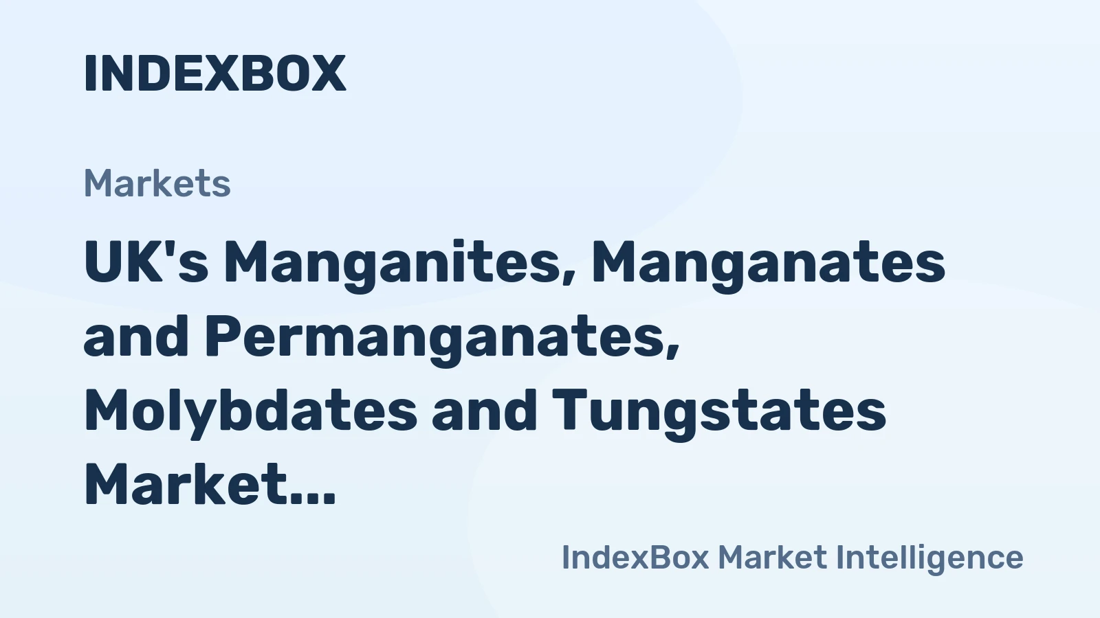 UK's Manganites, Manganates and Permanganates, Molybdates and Tungstates Market Expected to Grow at 1.5% CAGR Over Next Decade