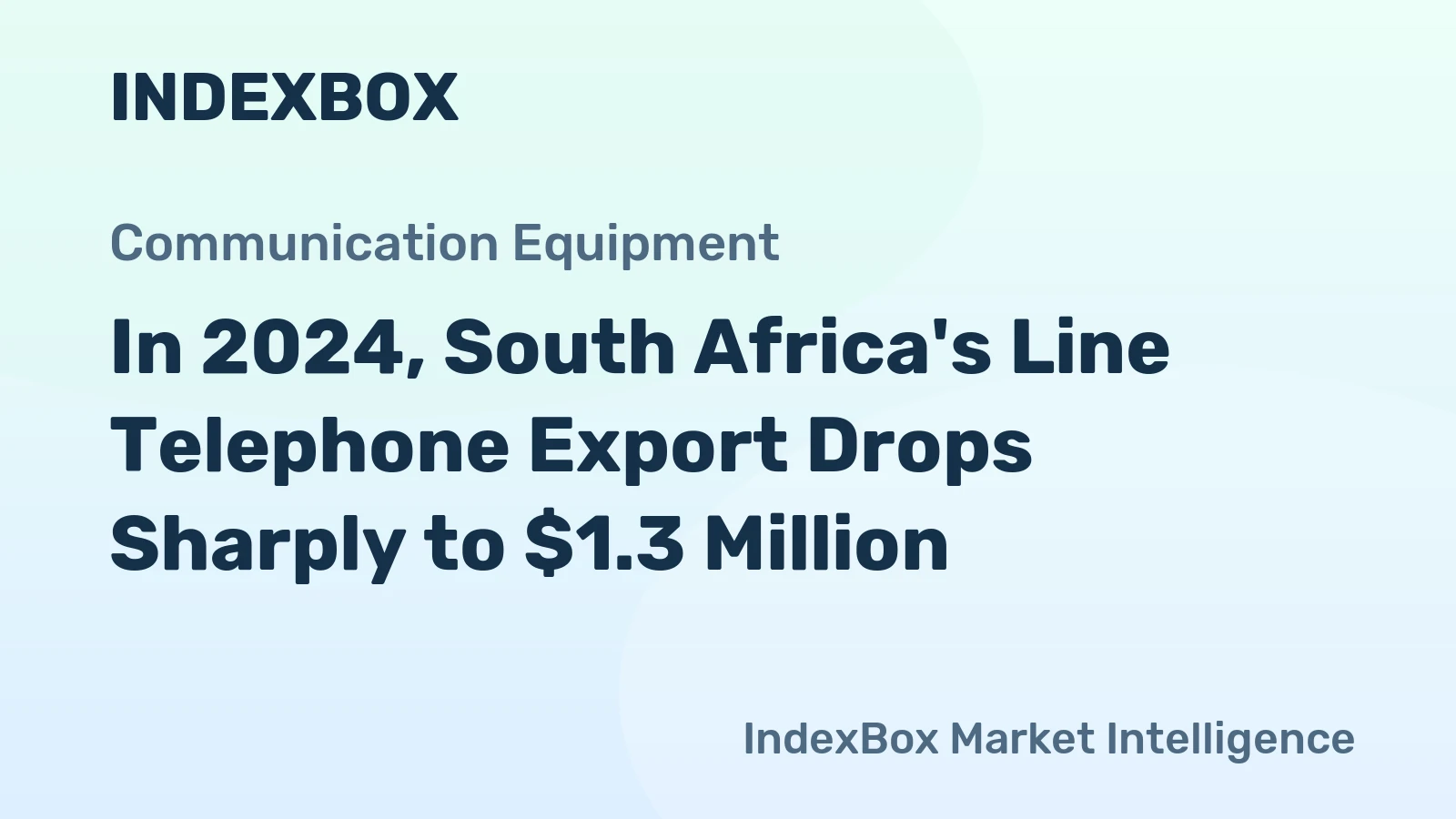 In 2024, South Africa's Line Telephone Export Drops Sharply to $1.3 Million