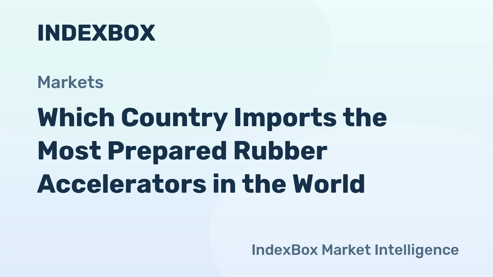 Which Country Imports the Most Prepared Rubber Accelerators in the World?