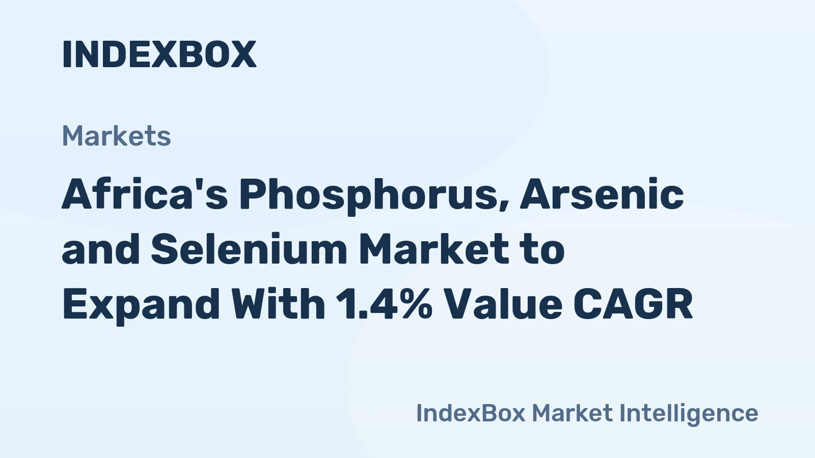 Africa's Phosphorus, Arsenic and Selenium Market to Expand With 1.4% Value CAGR
