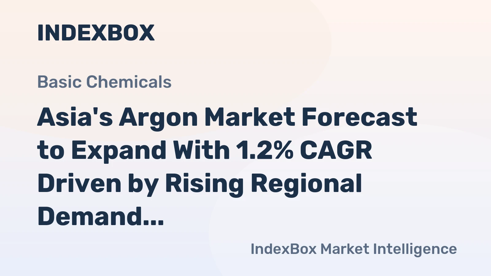 Asia's Argon Market Forecast to Expand With 1.2% CAGR Driven by Rising Regional Demand