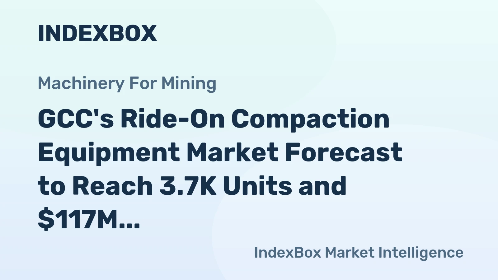 GCC's Ride-On Compaction Equipment Market Forecast to Reach 3.7K Units and $117M by 2035