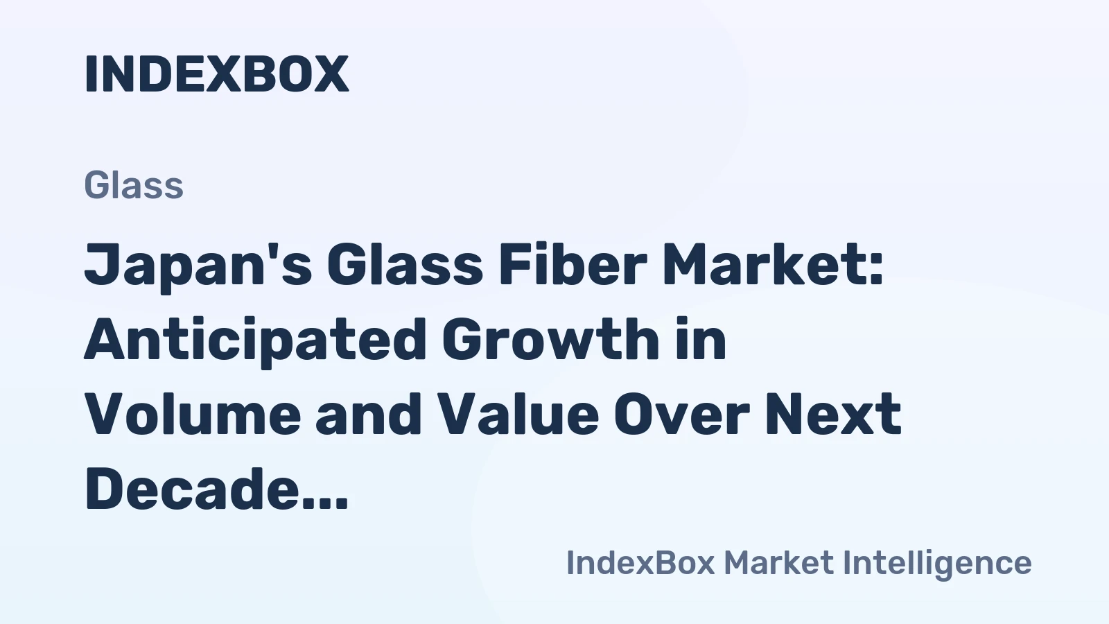 Japan's Glass Fiber Market: Anticipated Growth in Volume and Value Over Next Decade