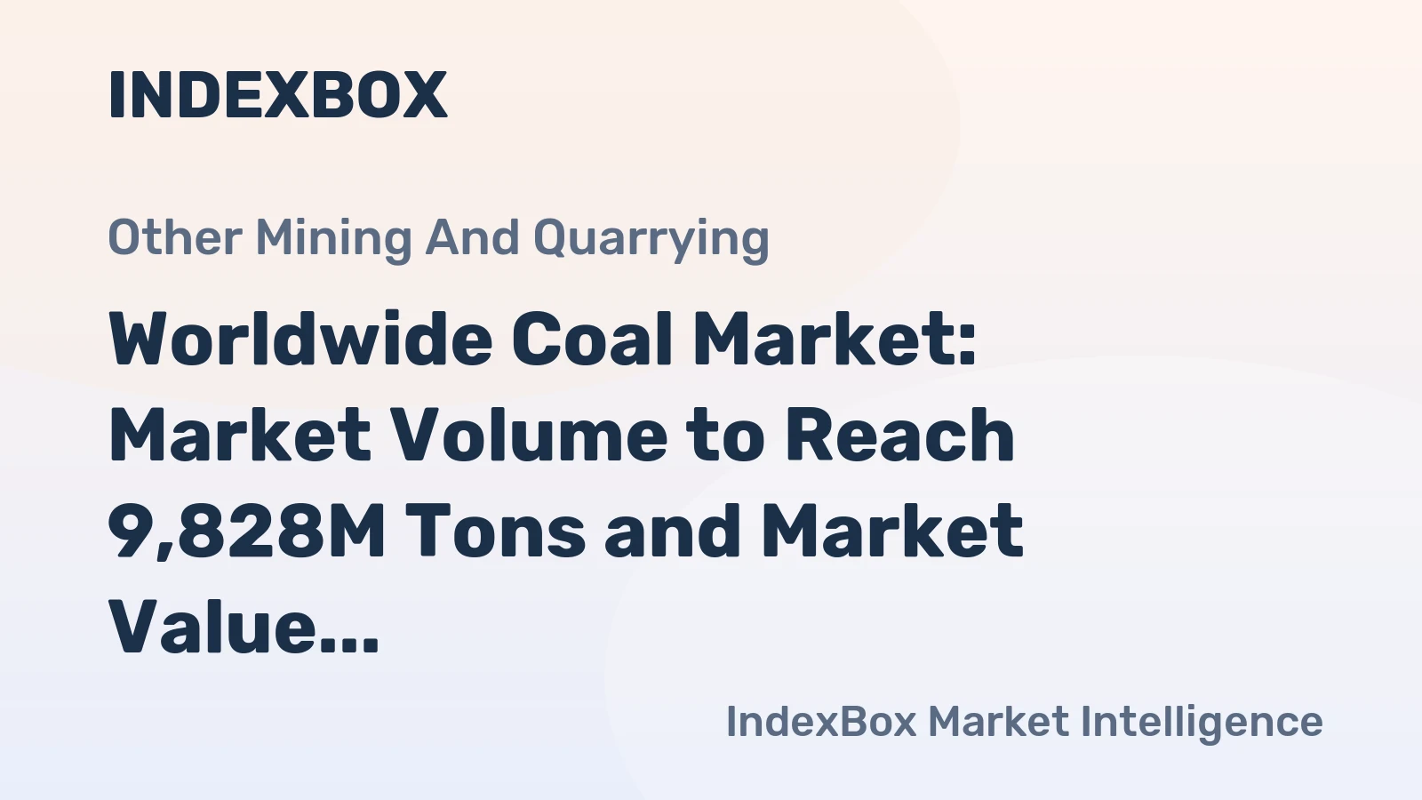 Worldwide Coal Market: Market Volume to Reach 9,828M Tons and Market Value to Hit $1,909.3B by 2035