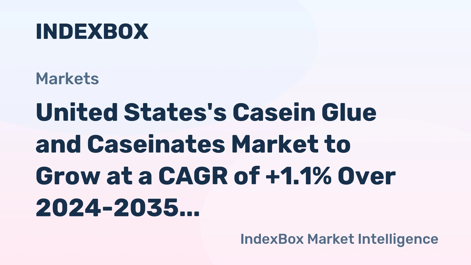 United States's Casein Glue and Caseinates Market to Grow at a CAGR of +1.1% Over 2024-2035