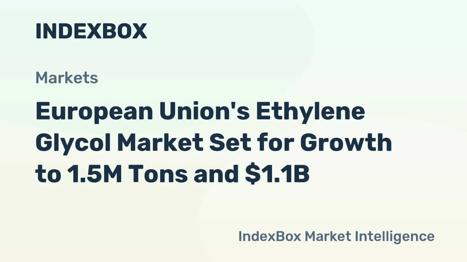 European Union's Ethylene Glycol Market Set for Growth to 1.5M Tons and $1.1B