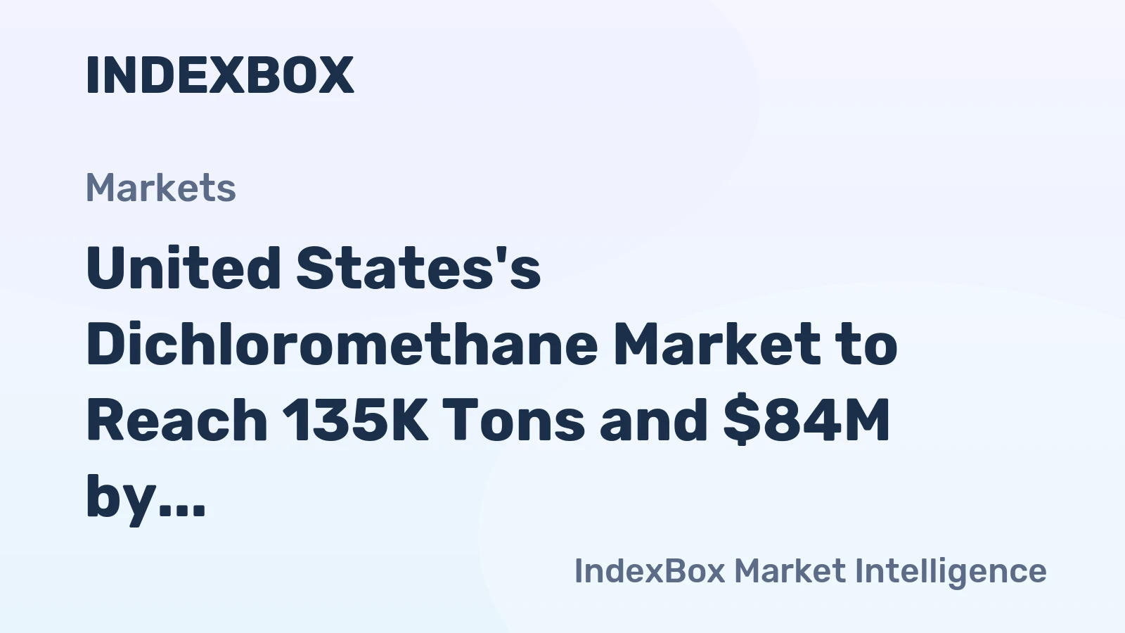 United States's Dichloromethane Market to Reach 135K Tons and $84M by 2035, Driven by Increasing Demand