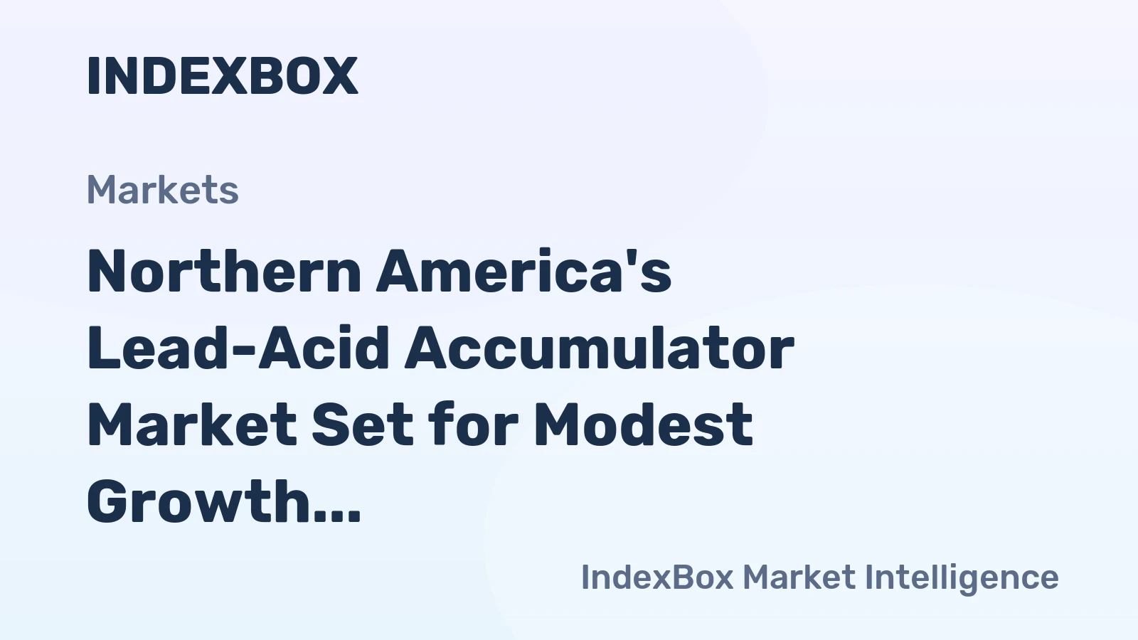 Northern America's Lead-Acid Accumulator Market Set for Modest Growth to 83 Million Units and $2.7 Billion