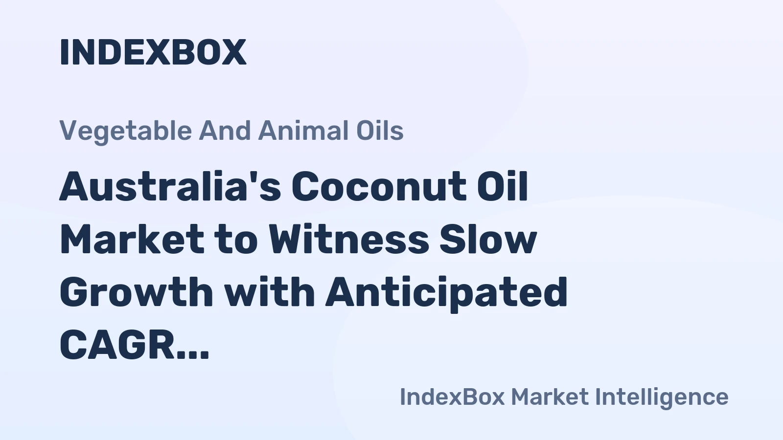 Australia's Coconut Oil Market to Witness Slow Growth with Anticipated CAGR of +0.6% from 2024 to 2035
