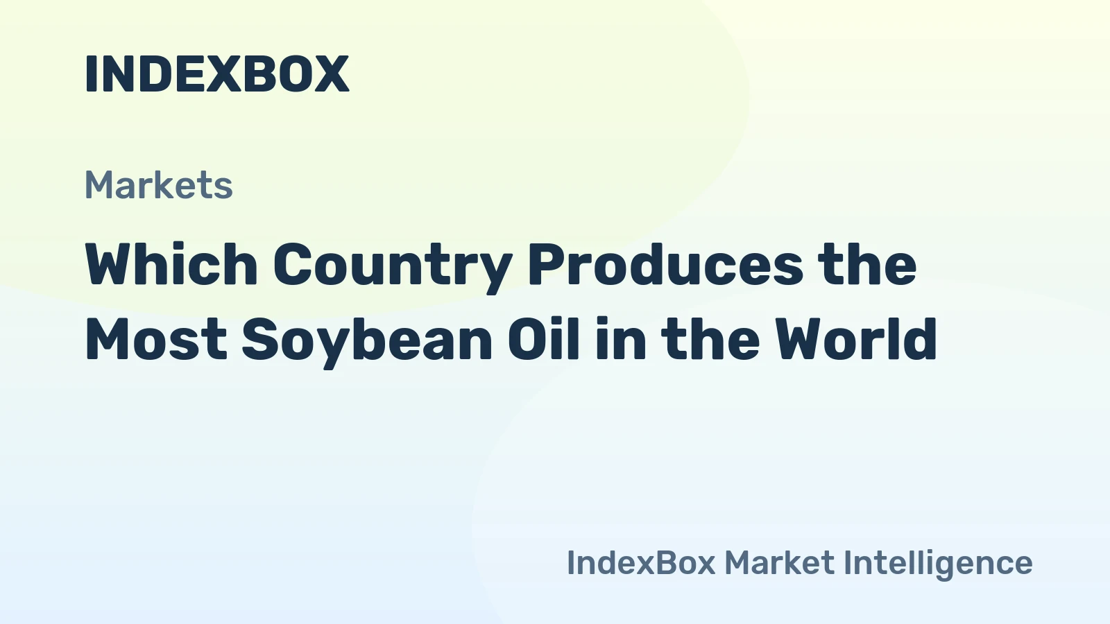 Which Country Produces the Most Soybean Oil in the World?