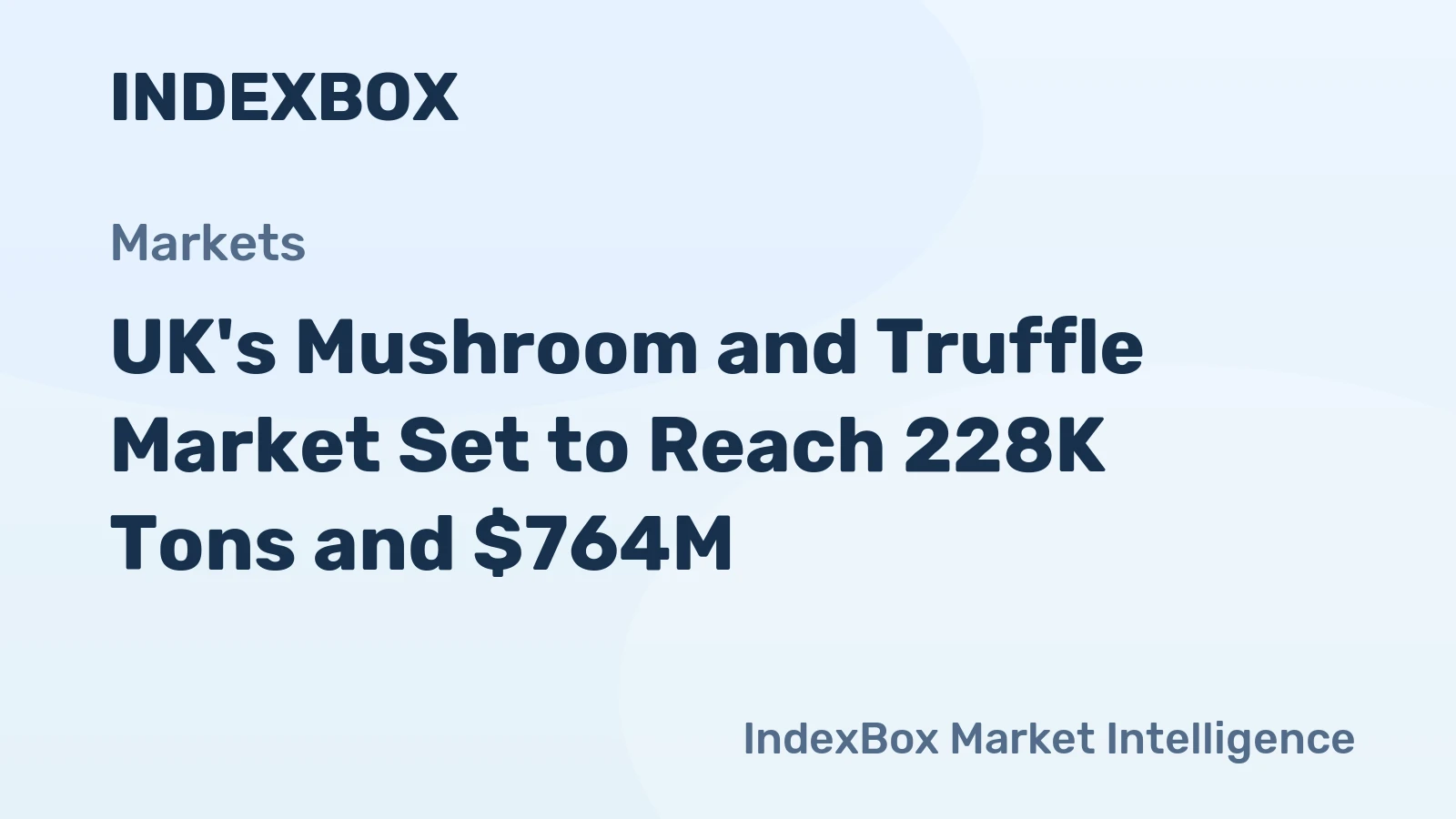 UK's Mushroom and Truffle Market Set to Reach 228K Tons and $764M