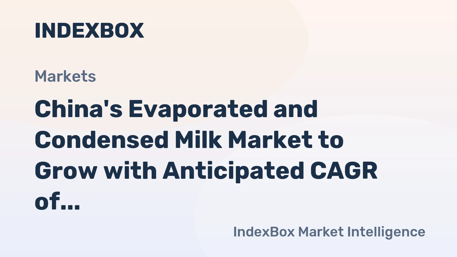 China's Evaporated and Condensed Milk Market to Grow with Anticipated CAGR of +0.4% from 2024 to 2035, Reaching $282M by 2035