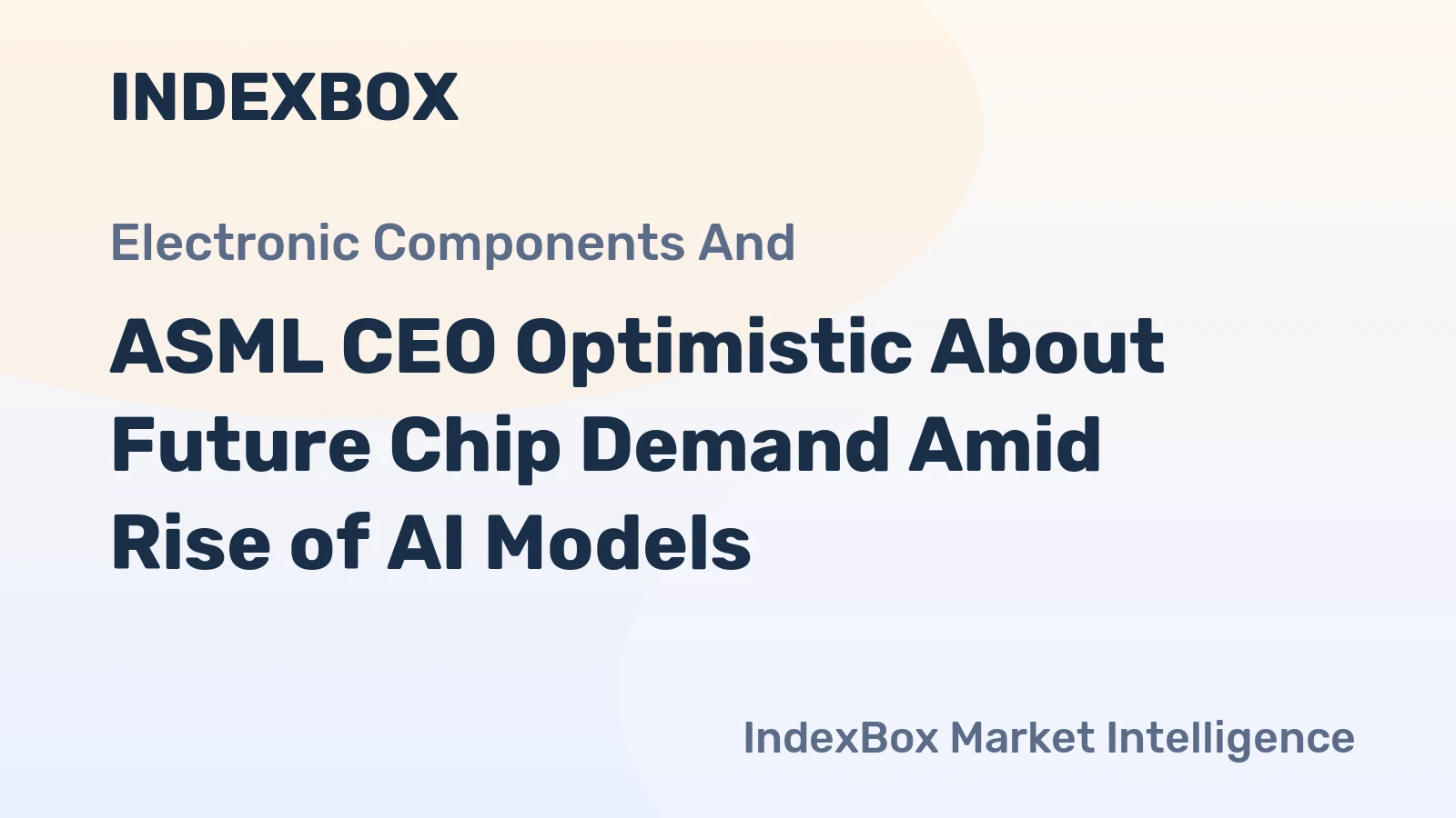 ASML CEO Optimistic About Future Chip Demand Amid Rise of AI Models