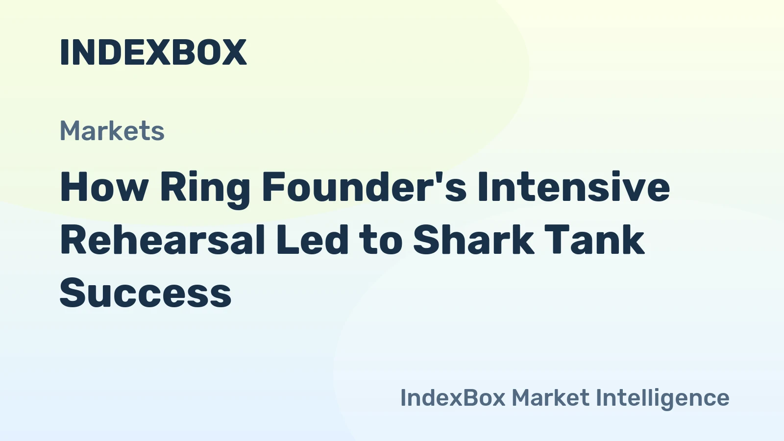 How Ring Founder's Intensive Rehearsal Led to Shark Tank Success
