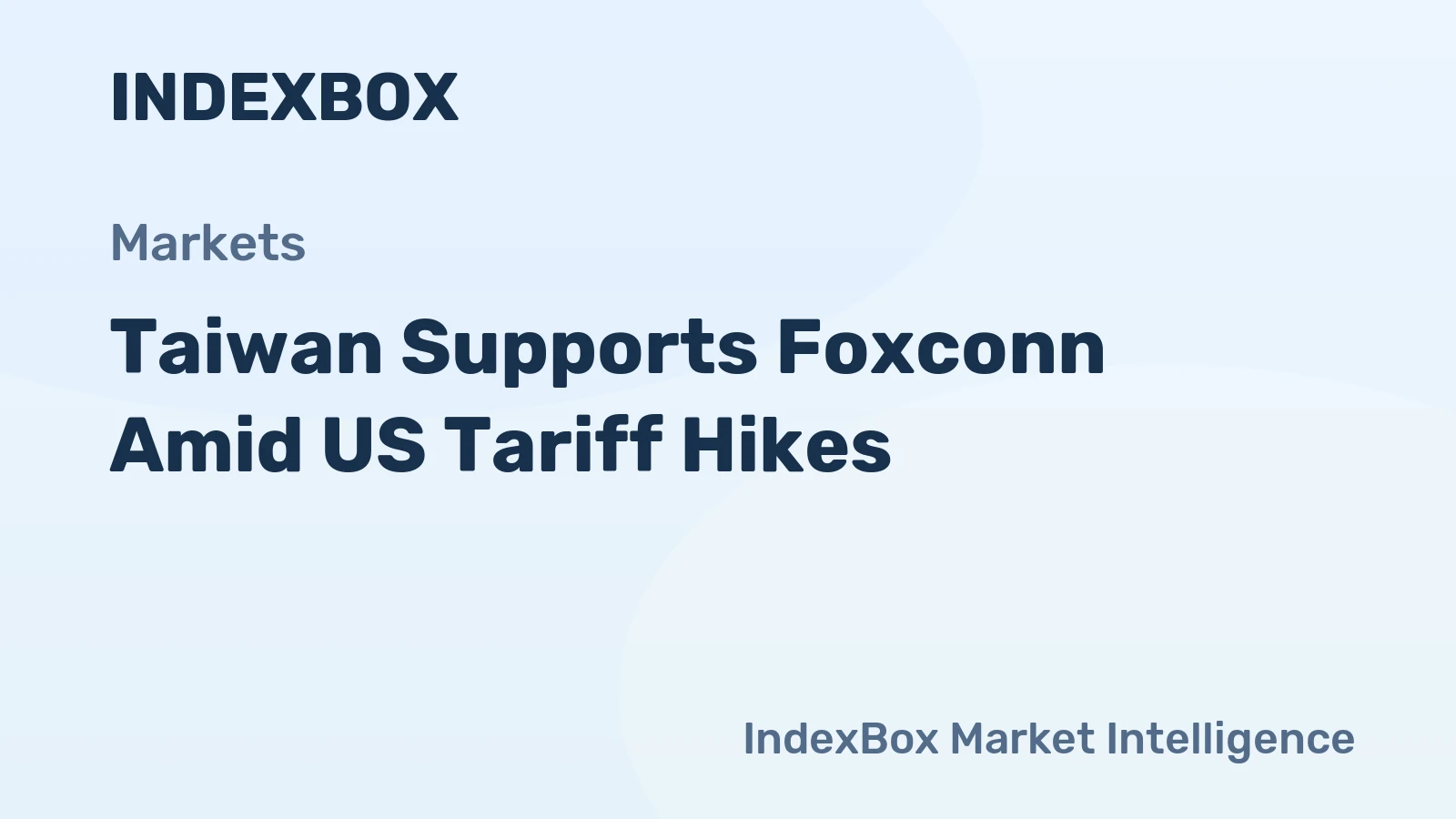 Taiwan Supports Foxconn Amid US Tariff Hikes