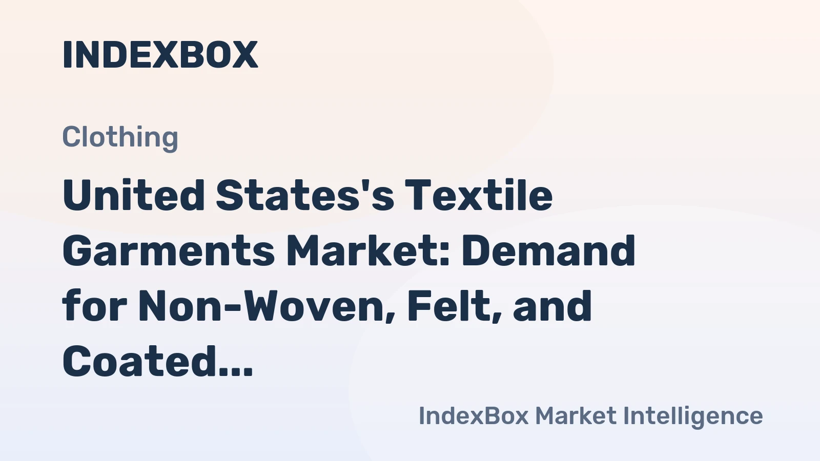United States's Textile Garments Market: Demand for Non-Woven, Felt, and Coated Garments Drives Market Growth, Expected to Reach 1.7B Units and $11.9B in Value by 2035