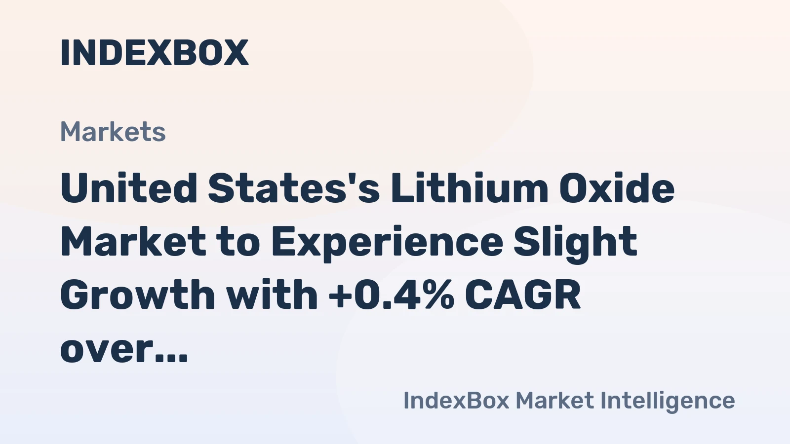 United States's Lithium Oxide Market to Experience Slight Growth with +0.4% CAGR over Next Decade