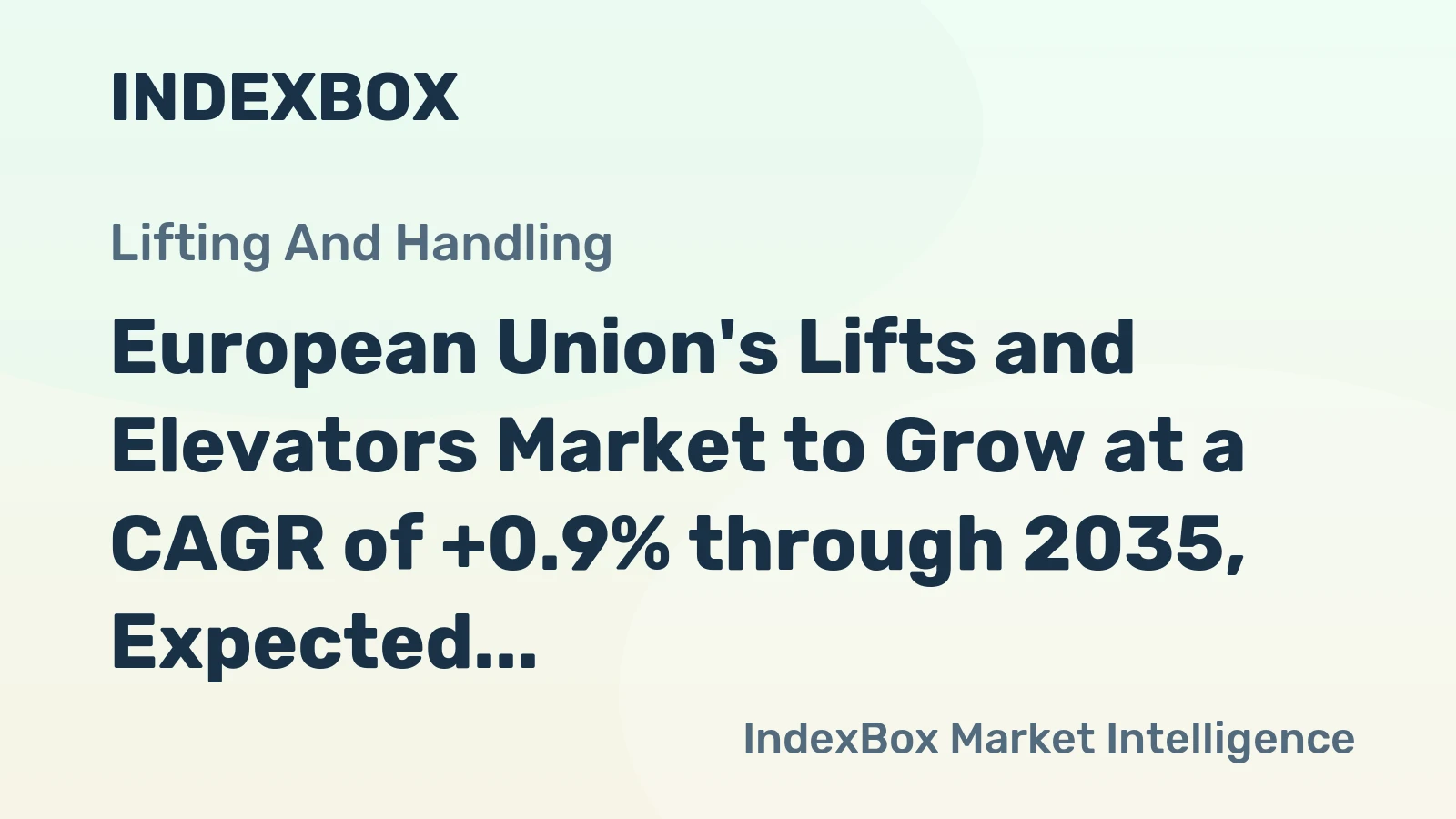 European Union's Lifts and Elevators Market to Grow at a CAGR of +0.9% through 2035, Expected to Reach 665K Units