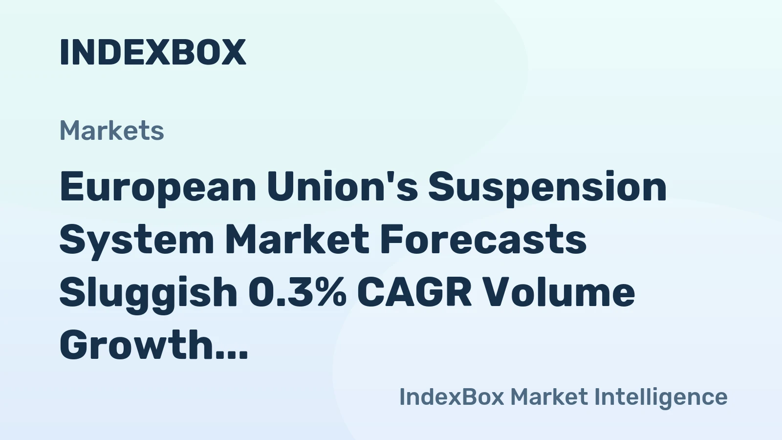 European Union's Suspension System Market Forecasts Sluggish 0.3% CAGR Volume Growth Through 2035
