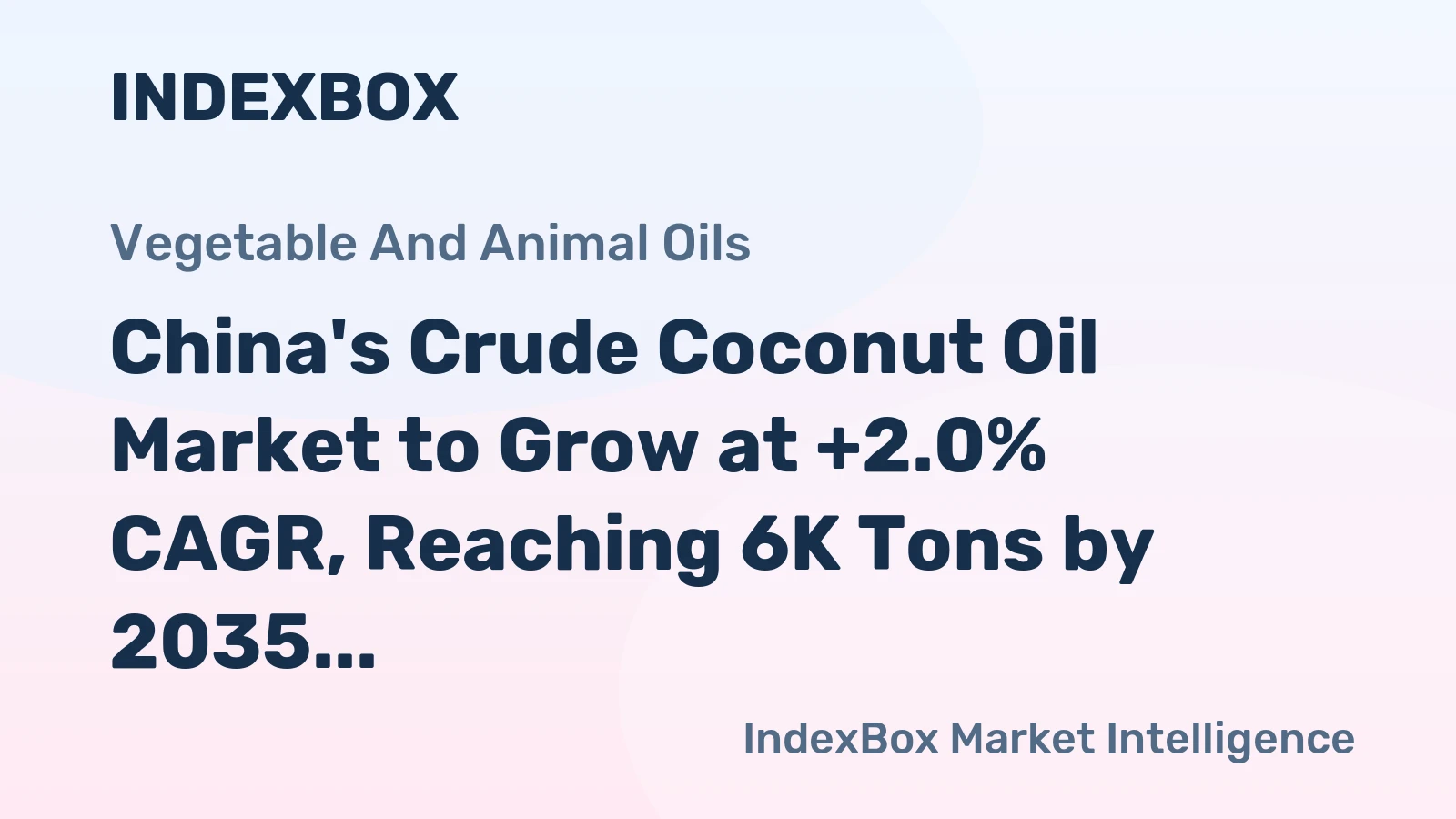China's Crude Coconut Oil Market to Grow at +2.0% CAGR, Reaching 6K Tons by 2035